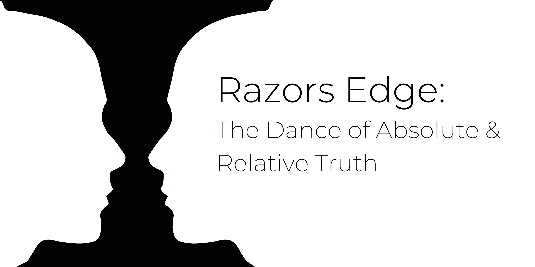 Razor's Edge: Absolute and Relative Truths in the Dance of Life